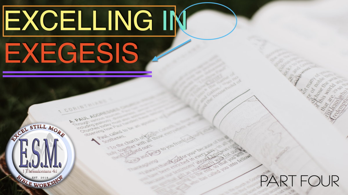 Excelling In Exegesis – Part 4
